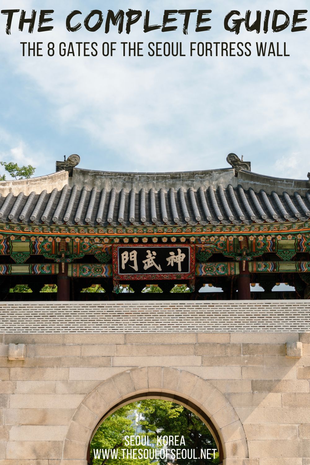 The Complete Guide: The 8 Gates of The Seoul Fortress Wall – The Soul ...