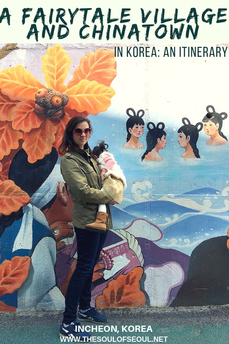 A One Day Incheon Itinerary: From Chinatown to Fairytales – The Soul of ...