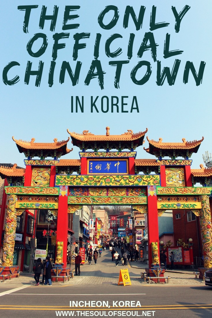 Incheon Chinatown Guide: What To See, Where To Eat and How To Get There ...