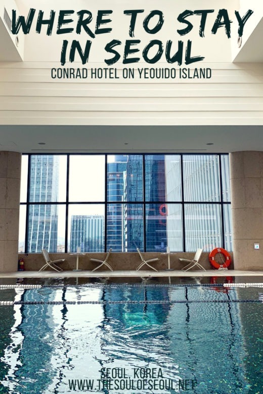 Conrad Hotel: Where To Stay On Yeouido In Seoul – The Soul of Seoul