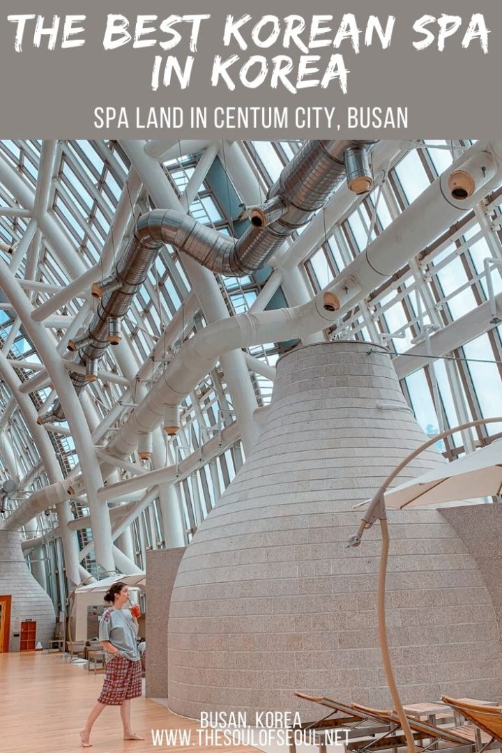 Spa Land Centum City Busan: Complete Guide, Tips, and What To Expect ...
