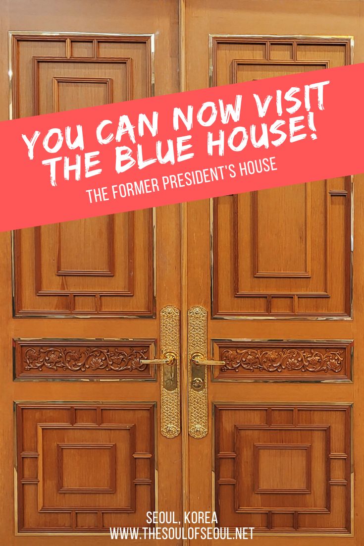 How To Visit The Blue House In Seoul: A Guide To Cheongwadae – The Soul ...